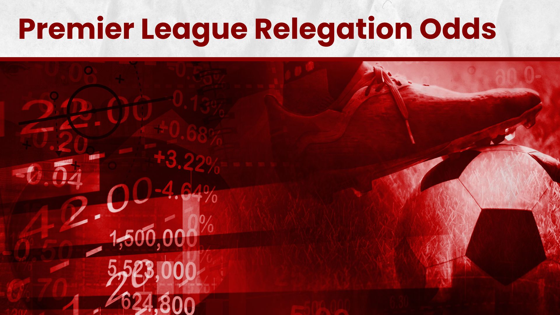 Premier League Relegation Odds: New value pick after Leeds’ strong ...