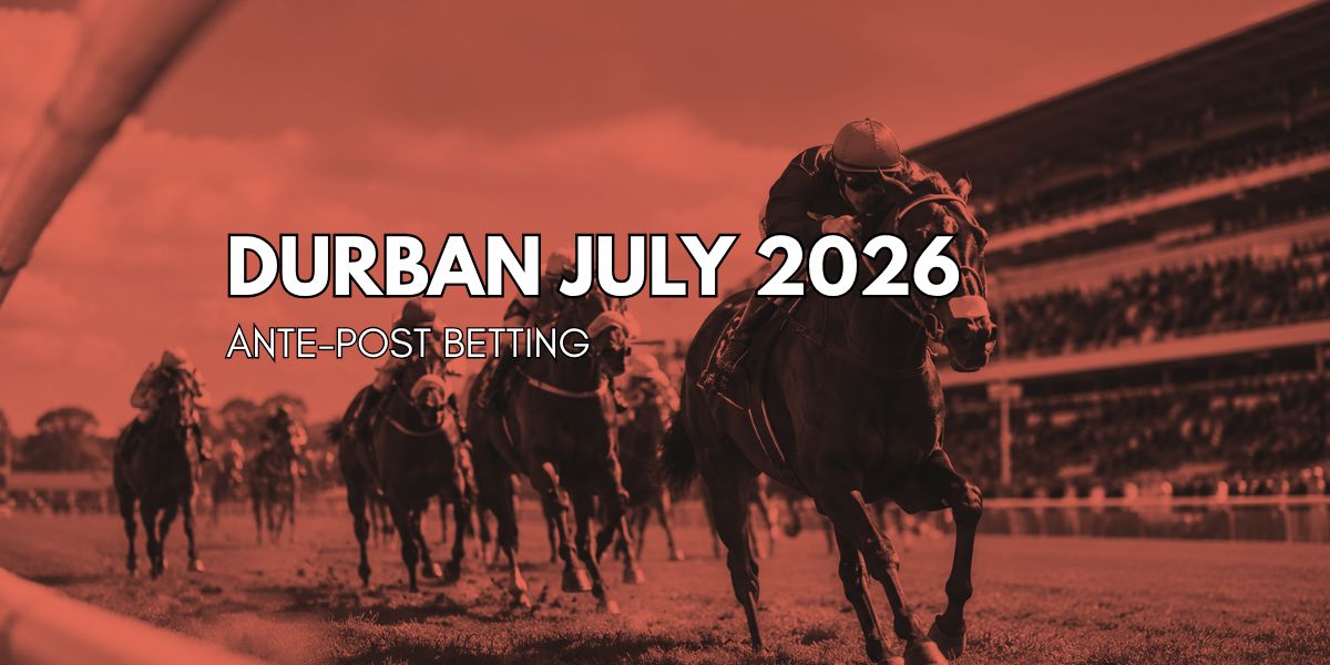 Durban July Ante-Post Betting Guide 2026 | Goal.com South Africa